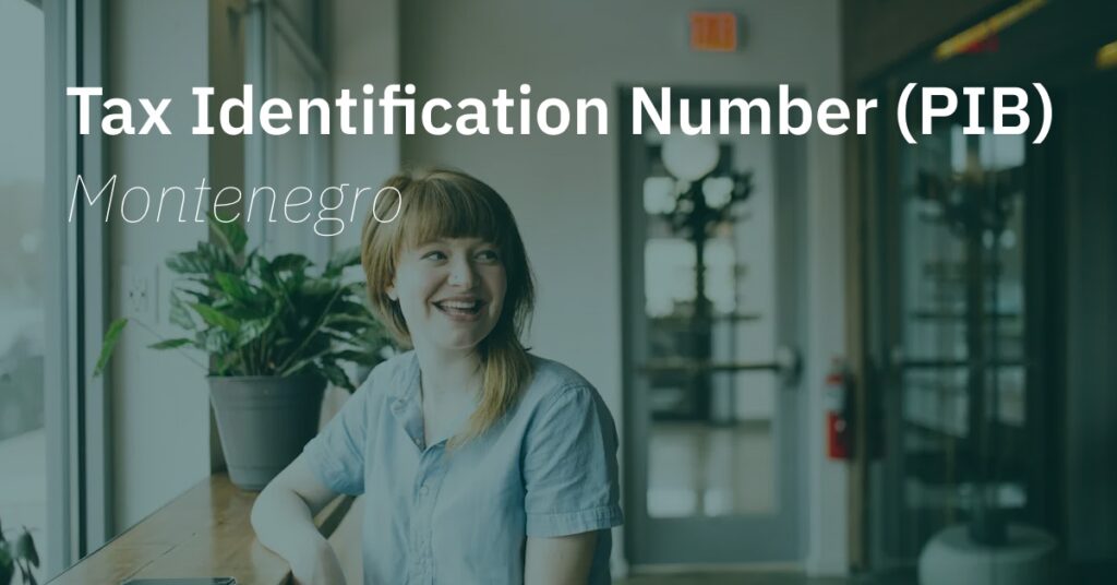 Tax Identification Number Montenegro | Get Your TIN Easily [2025]